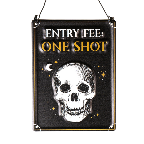ENTRY FEE ONE SHOT HANGING SIGN C/48 – Summit Collection Gifts